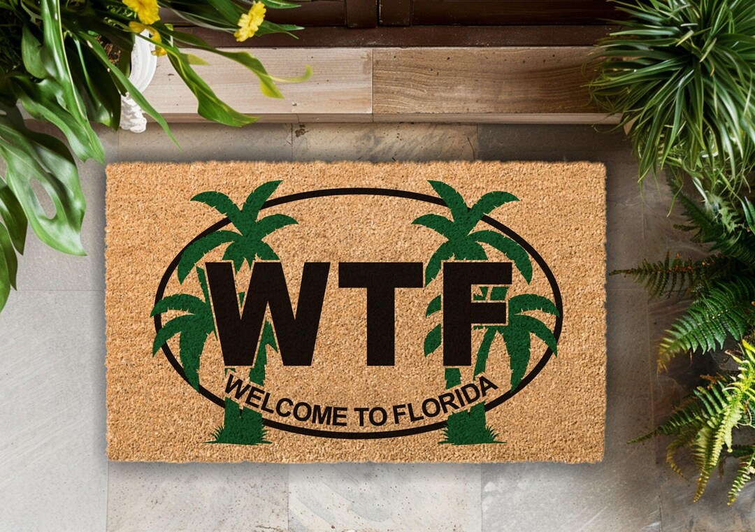 WTF, Welcome to Florida, Welcome to Florida Doormat, Florida , Florida ...