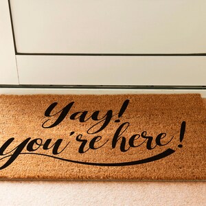 Yay ! You Are Here!, Welcome Mat, Housewarming Gift, Wedding Gift, Yay ...