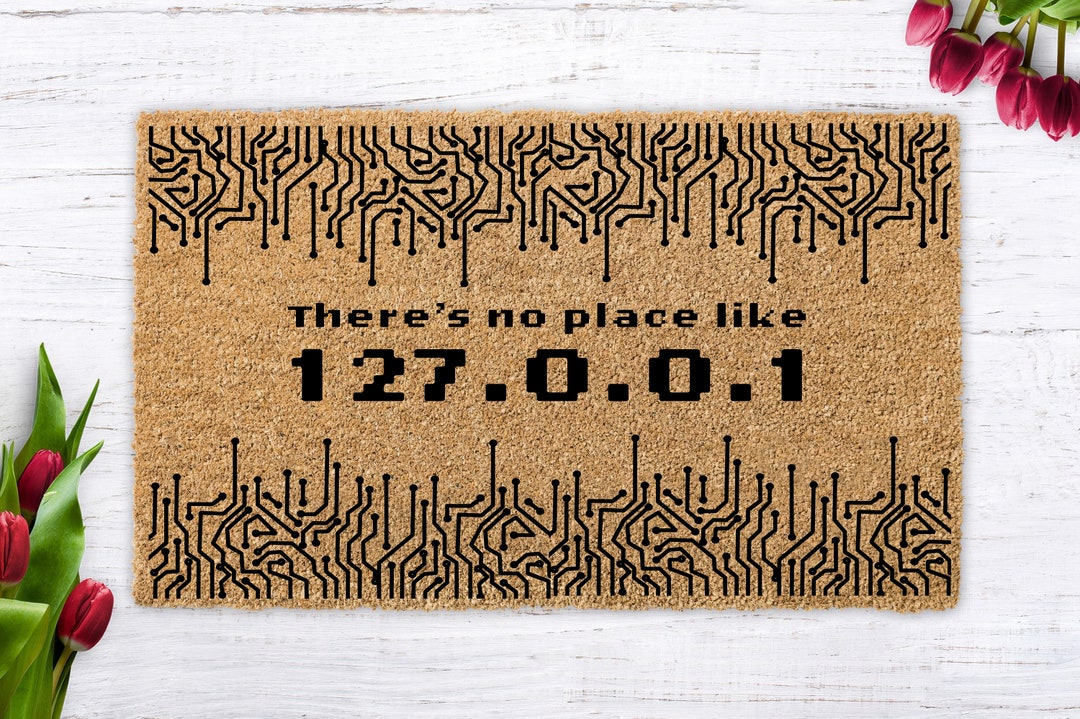 There is No Place Like 127.0.0.1, Geeky Welcome Doormat, Computer Gift, Home Programmer Gift ...