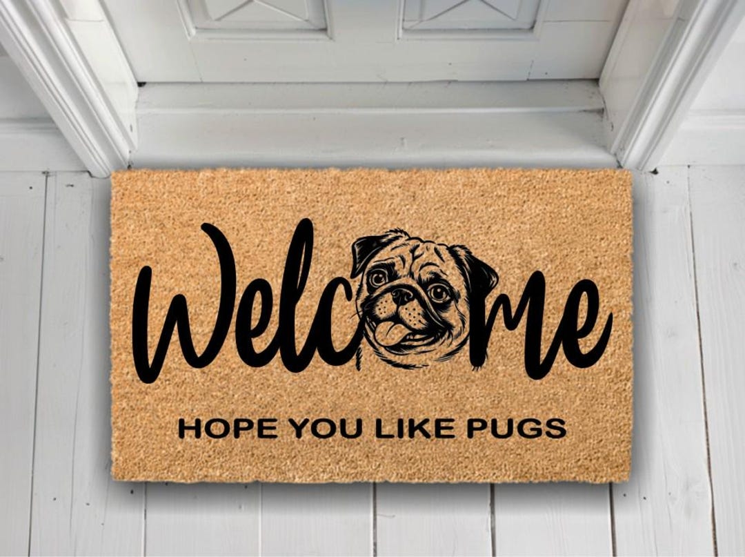 Hope You Like Pugs, Pug Dog Welcome Mat, Pug Dog Gift, Pug Gift, Dog ...