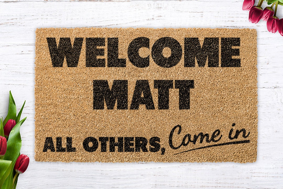 Welcome Matt, All Others Come In, Welcome Mat, Funny Welcome Mat ...