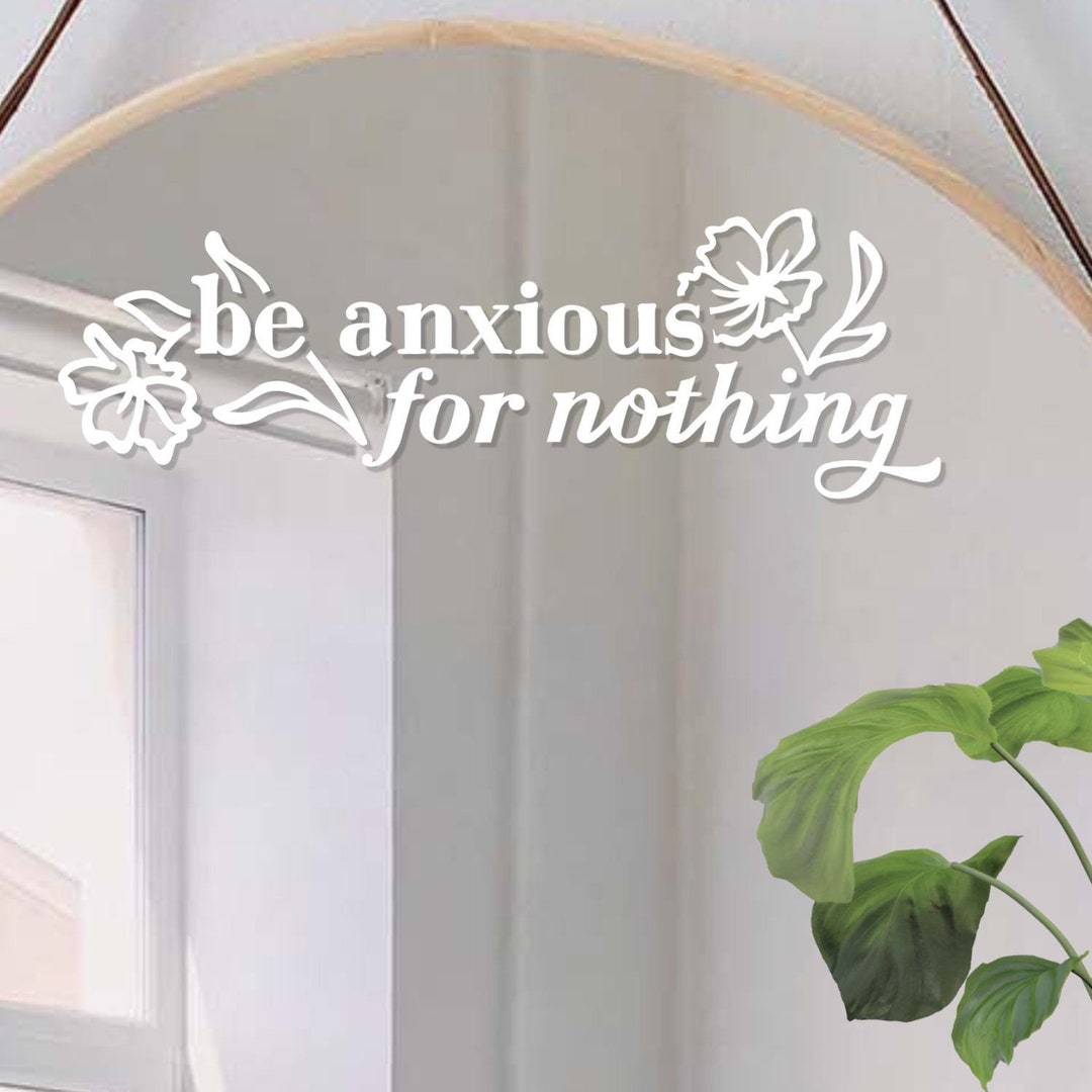 Bible Verse Mirror Decal - Be Anxious for Nothing Philippians 4:6-7 ...