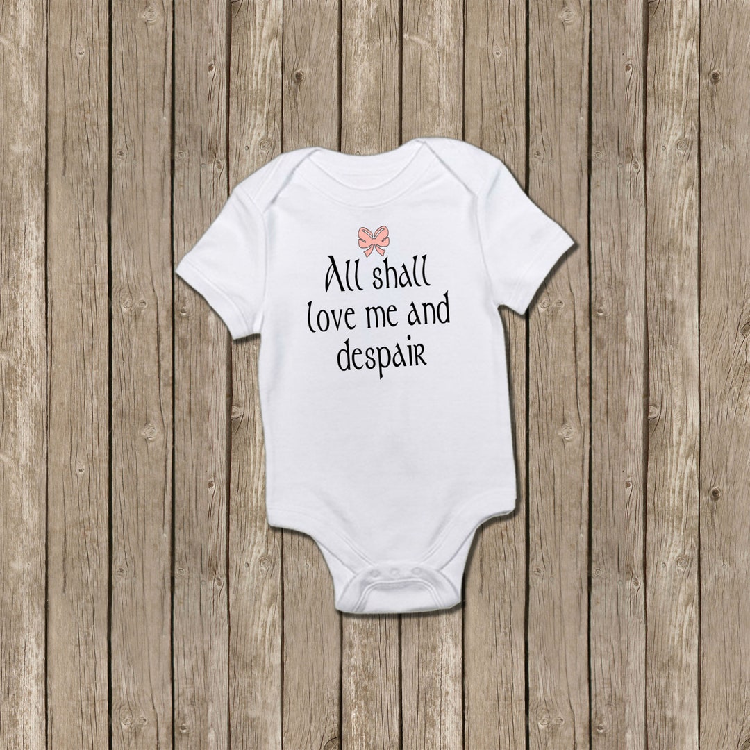 LOTR Baby, Bodysuit, Shirt, Galadriel, All Shall Love Me, Gift for Lord ...