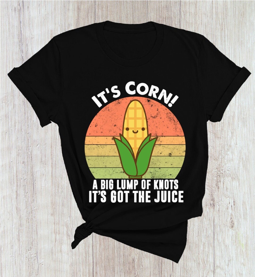 It's Corn It Has the Juice Tik Tok Song Viral - Etsy