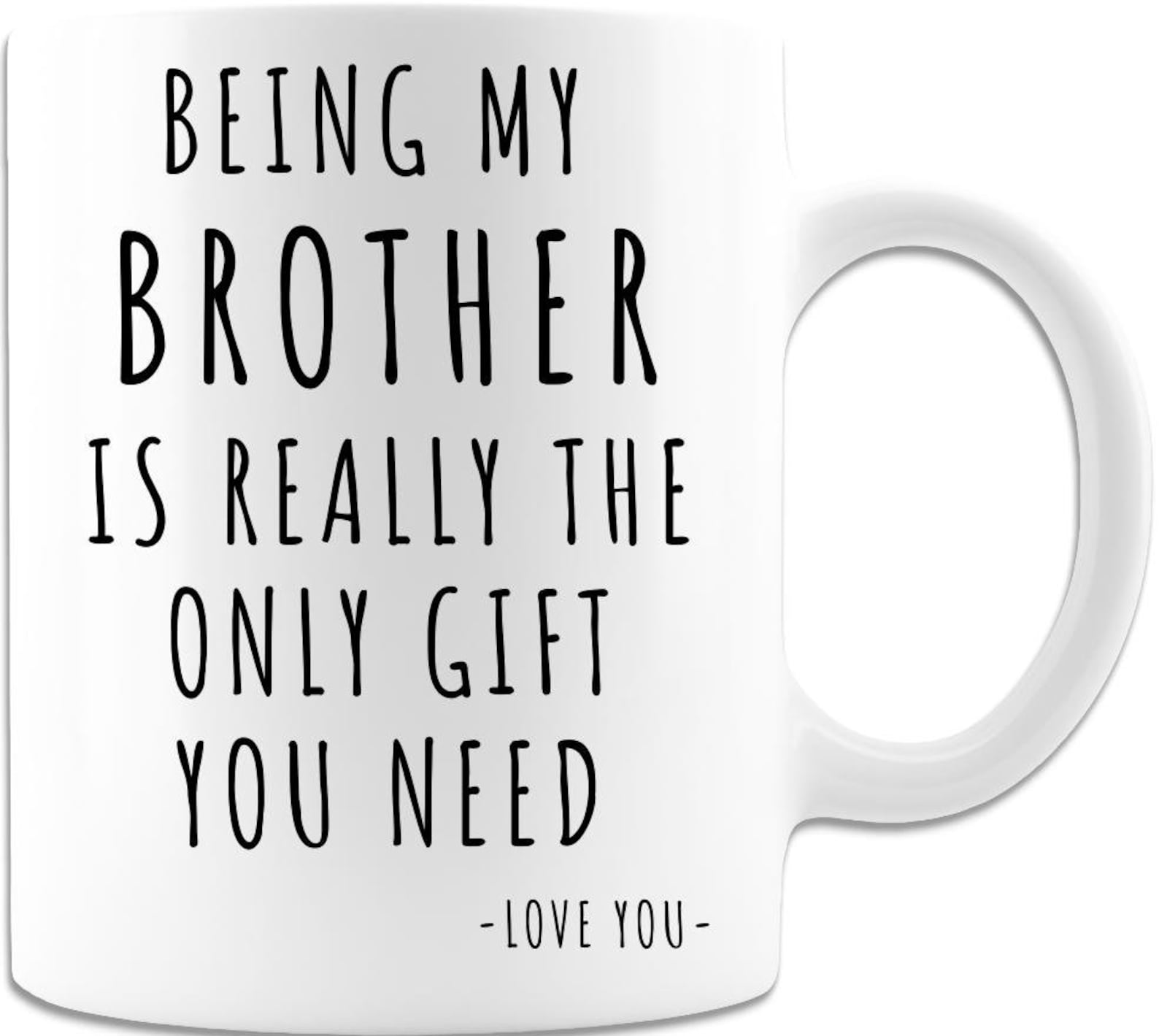 Best Brother Gift Being My Brother is Really the Only Gift You | Etsy
