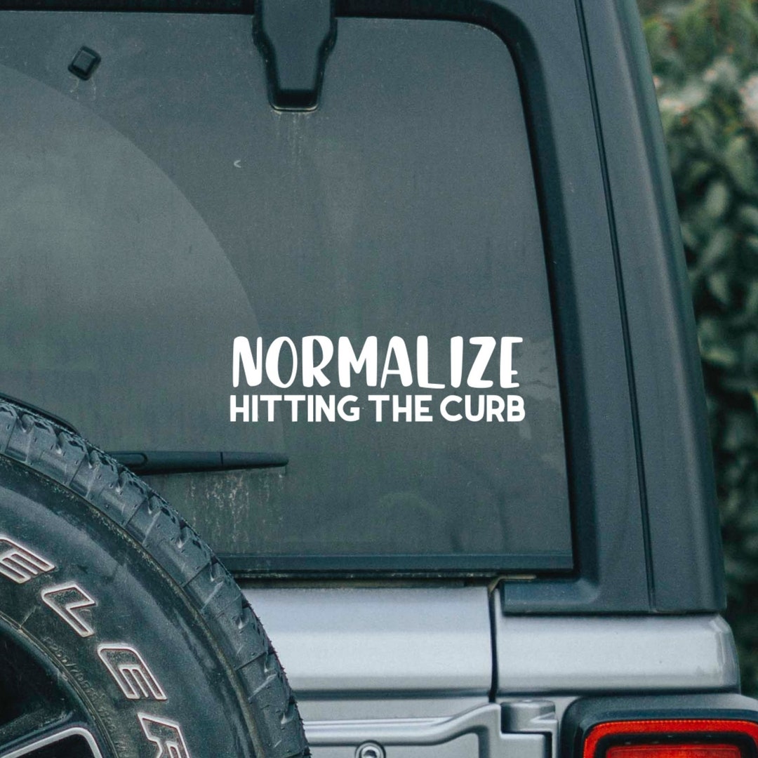 Normalize Hitting the Curb Bumper Sticker- Vinyl Decal, Car Sticker ...