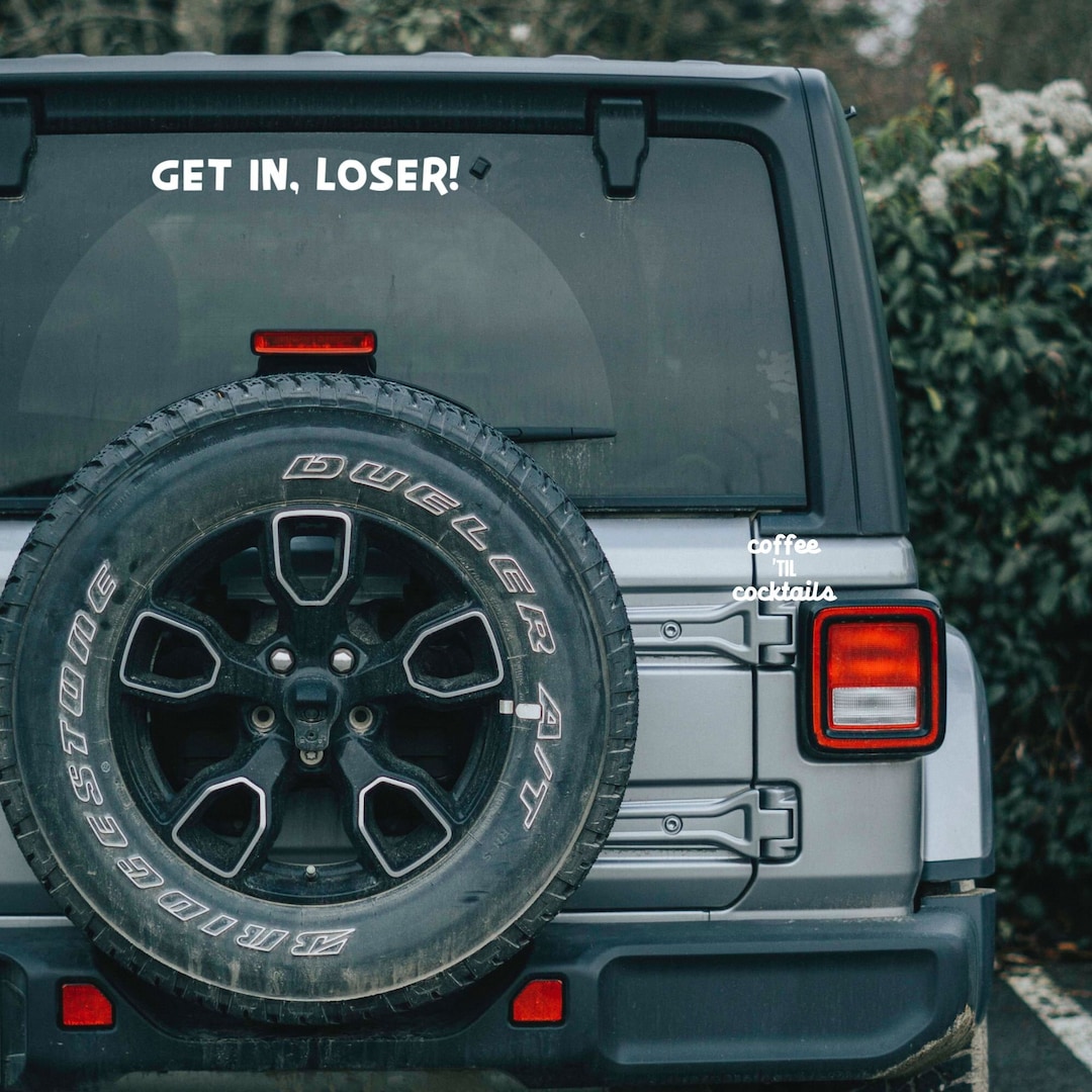 Get In, Loser! Bumper Sticker- Vinyl Decal, Car Sticker, New Driver ...