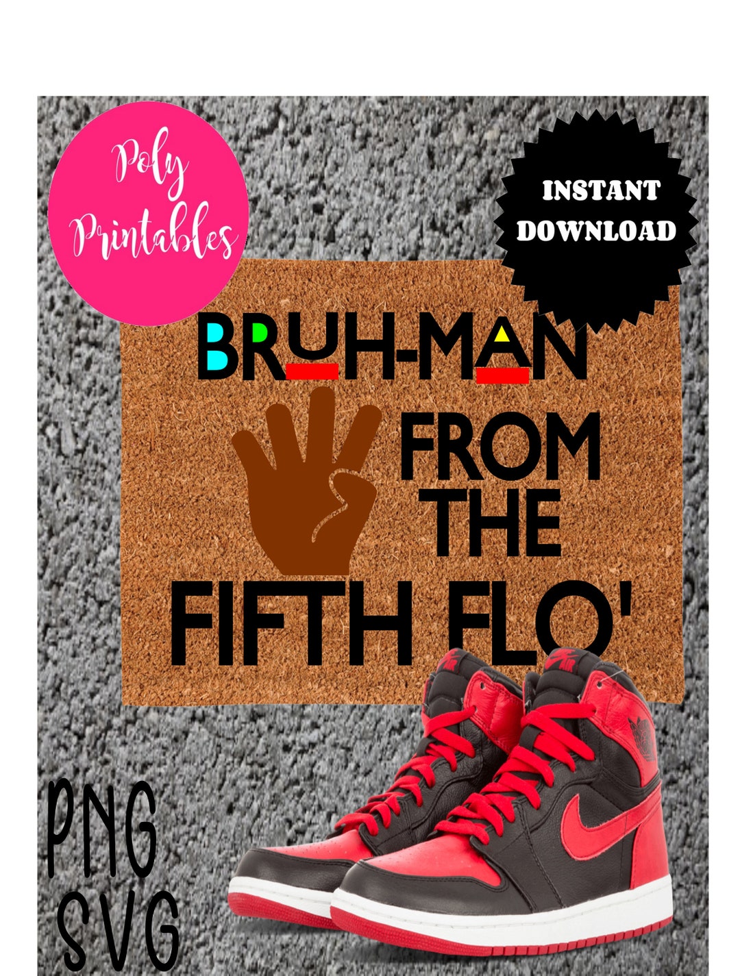 Bruh-man From the Fifth Flo', Doormat Svg, Digital Png File, Martin ...