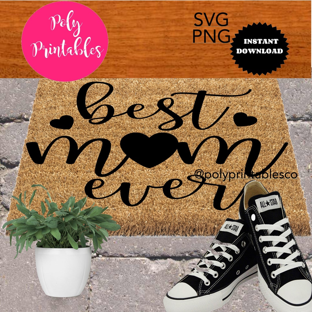 Best Mom Ever, Doormat Svg, FUR Mom Doormat, Mother's Day SVG, Best Mom ...