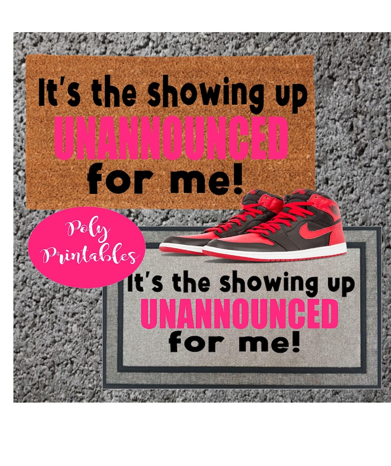 It's the Showing up UNANNOUNCED for Me Doormat Svg - Etsy