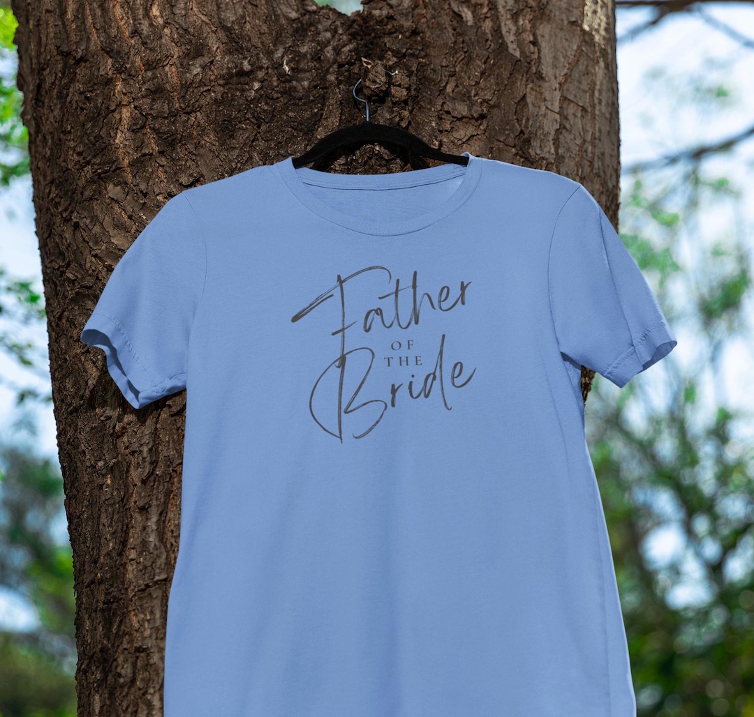 Father of the Bride Tee Shirt, Wedding Party T-shirt, Family Event Top ...