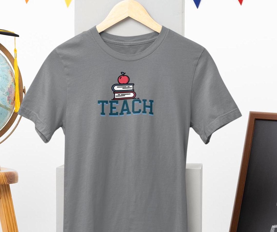 Teach Shirt, Teacher Appreciation T-shirt, Teacher Gift Shirt, Love to ...