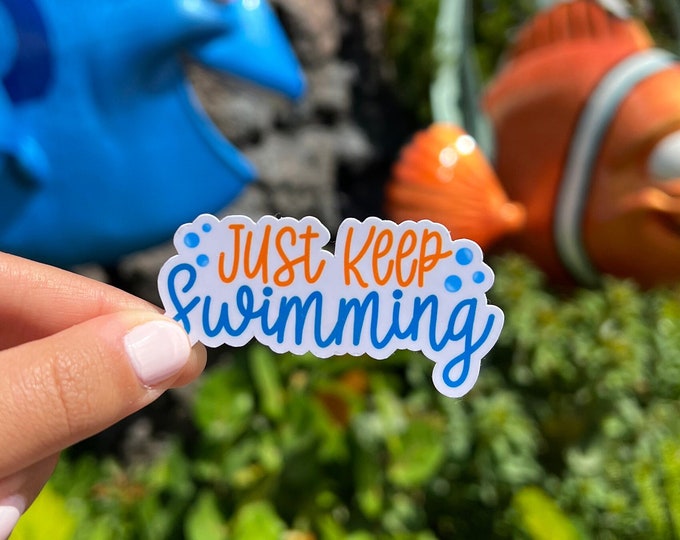 Just Keep Swimming Die Cut Sticker | Weatherproof Laptop or Water ...