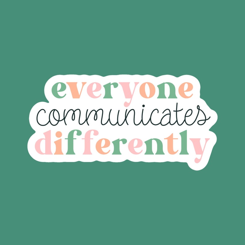 Everyone Communicates Differently Glossy Sticker | Funny Speech ...