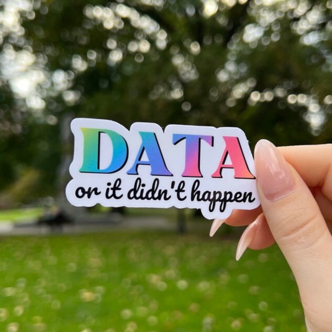 Data or It Didn't Happen Glossy Sticker | Sign Language | Funny Speech ...