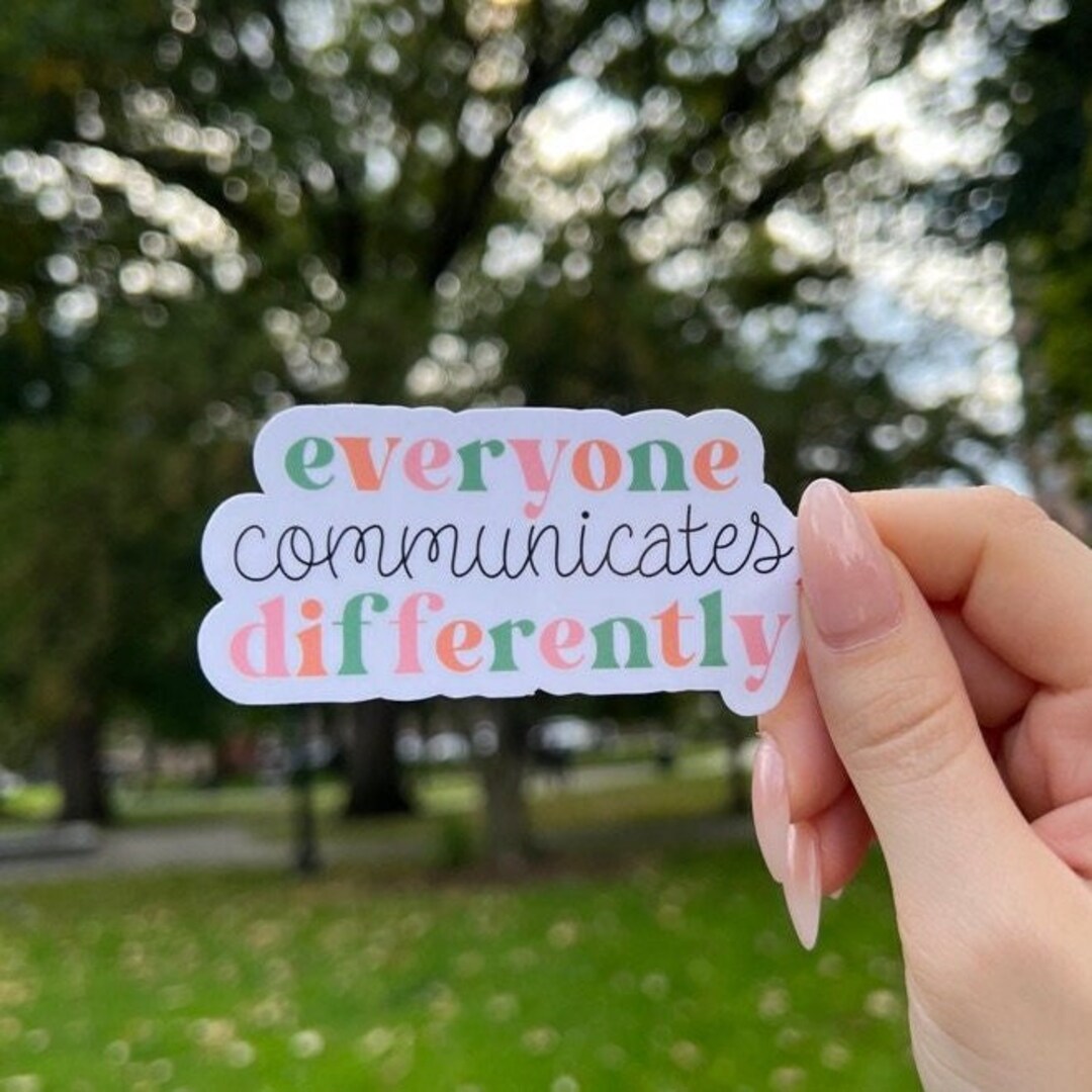 Everyone Communicates Differently Glossy Sticker | Funny Speech ...