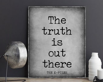The Truth is Out There / X-files Inspired Poster - Etsy
