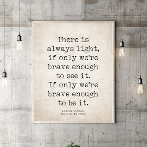 Amanda Gorman the Hill We Climb Quote Print There is Always Light Be ...