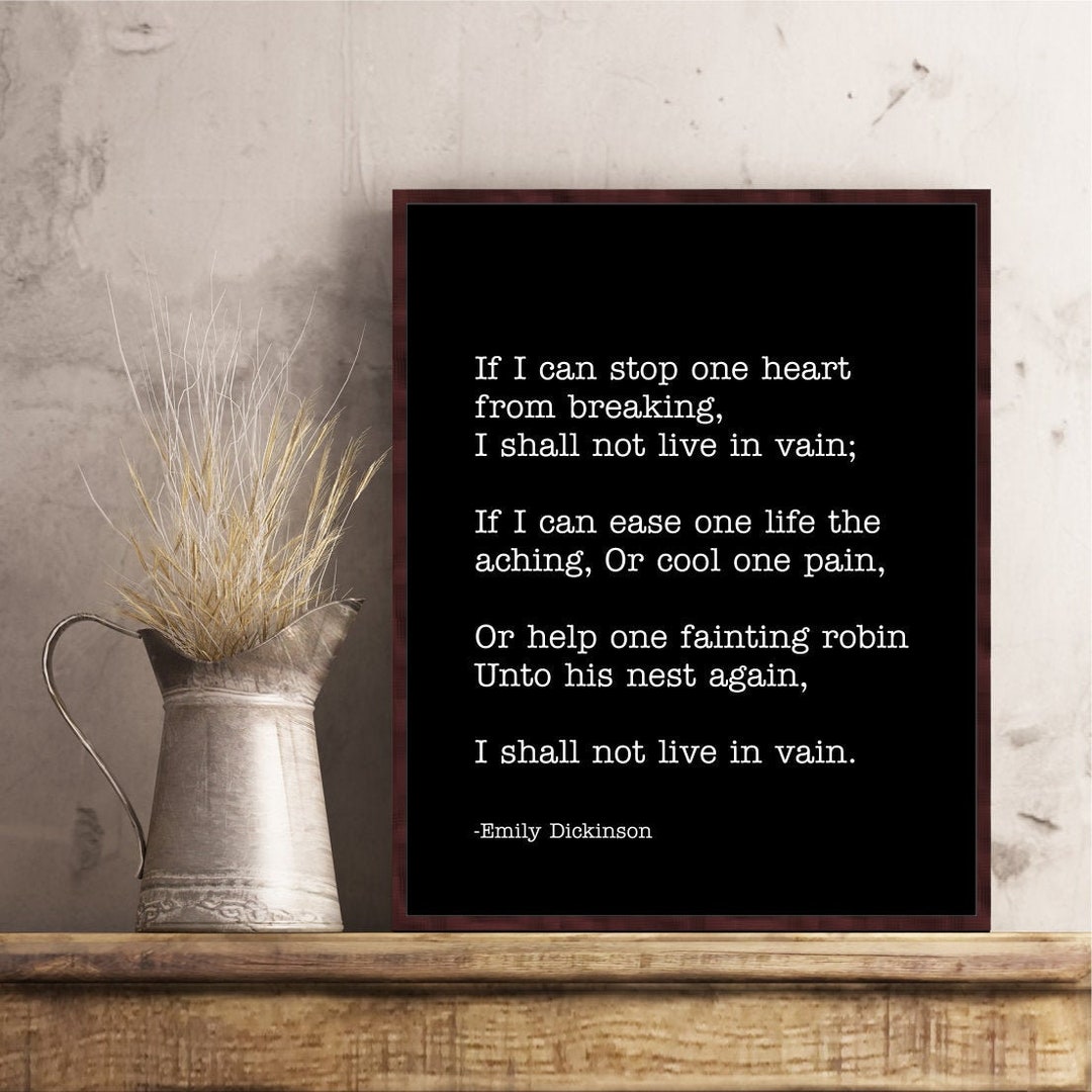Emily Dickinson Poem Poster Quote If I Can Stop One Heart From Breaking ...