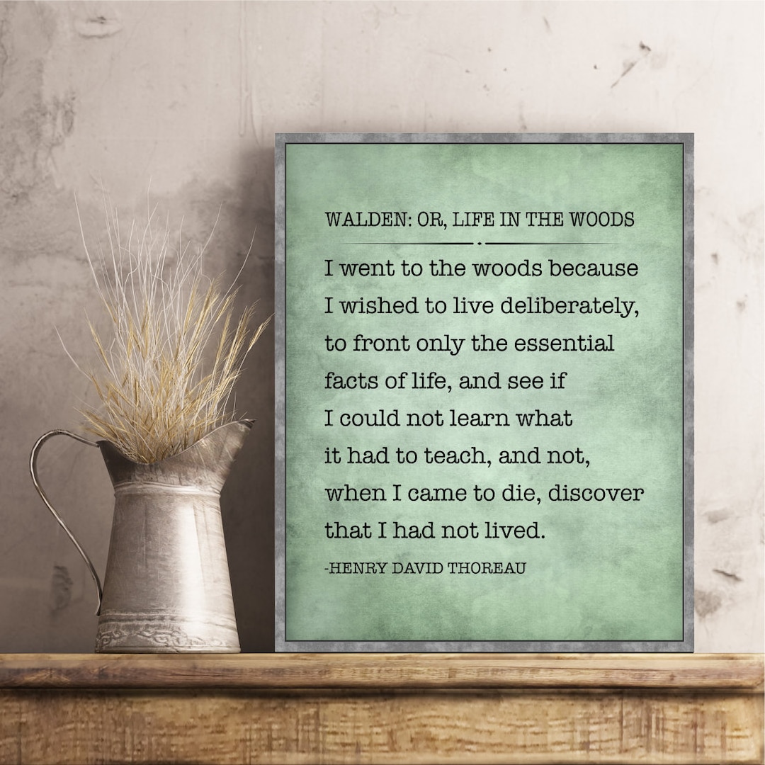 Henry David Thoreau Quote Poem I Went to the Woods Walden or Life in ...