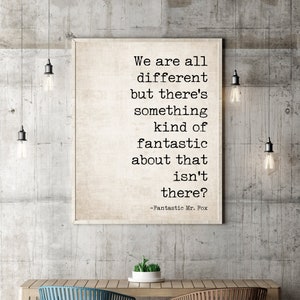 Fantastic Mr Fox Quote Nursery Wall Art Gift Print Movie Quotes Posters ...