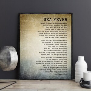 Sea Fever Poem by John Masefield I Must Go Down to the Seas Again Quote ...