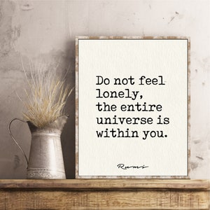 Rumi Quote Wall Art Print Do Not Feel Lonely, the Entire Universe is ...