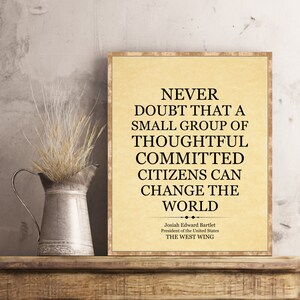 The West Wing Poster Gifts Never Doubt That a Small Group Quote Prints ...