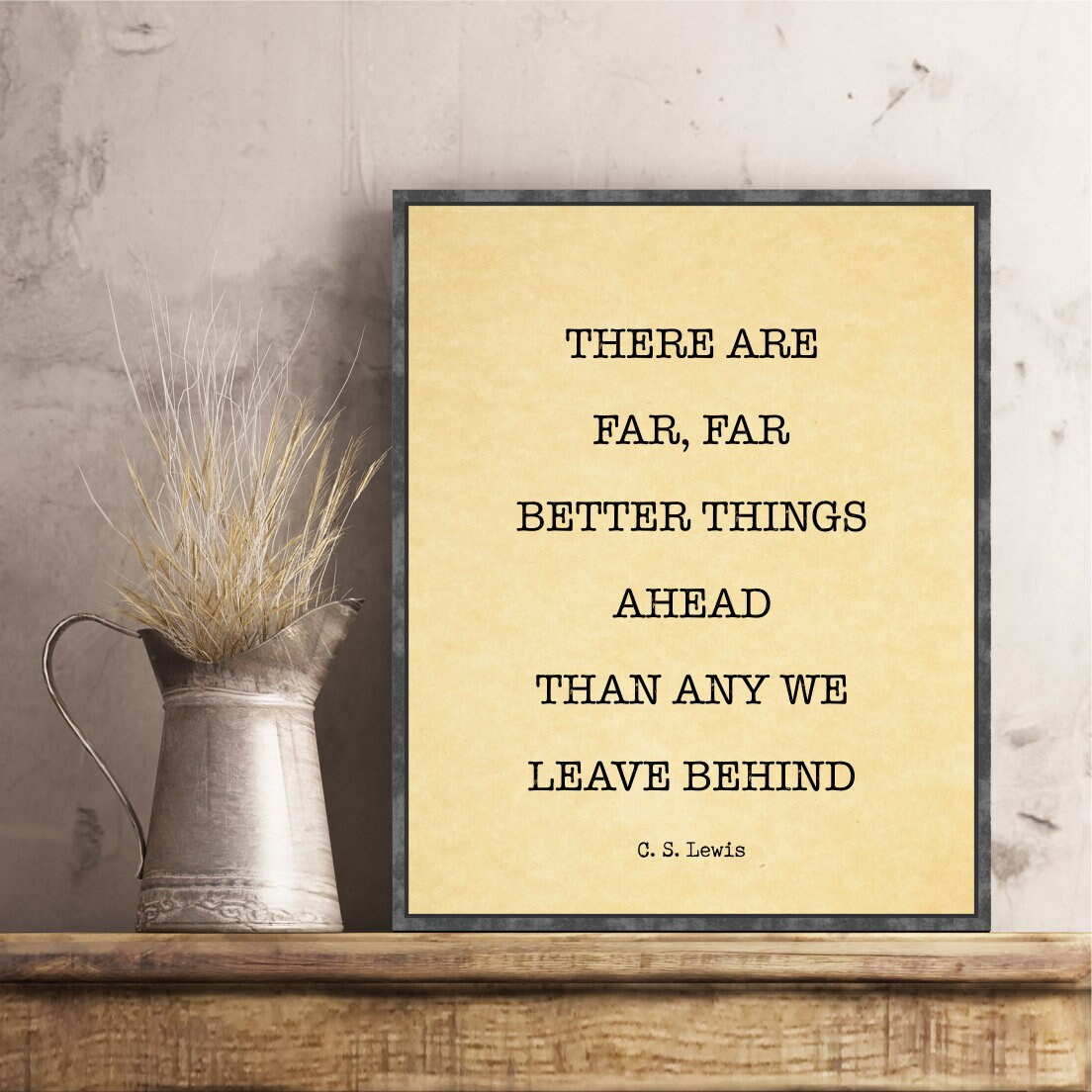 C.S. Lewis Quote Wall Art There Are Far Better Things Ahead Than Any We ...