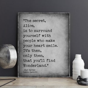 Alice in Wonderland Quotes Mad Hatter Quote the Secret Alice is to ...