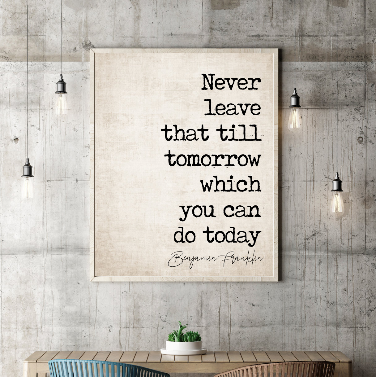 Benjamin Franklin Poster Quote Never Leave That Till Tomorrow - Etsy
