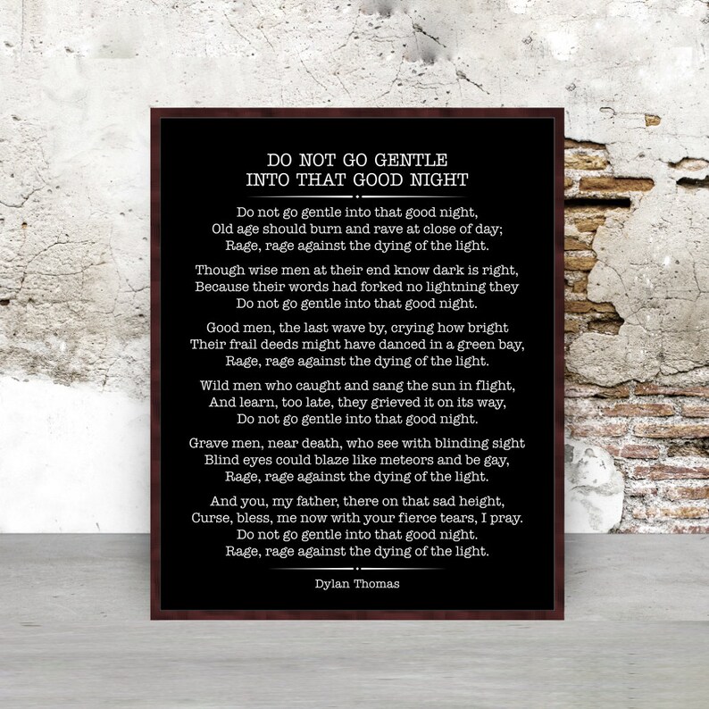 Dylan Thomas Poem Print Quote Do Not Go Gentle Into That Good Night ...