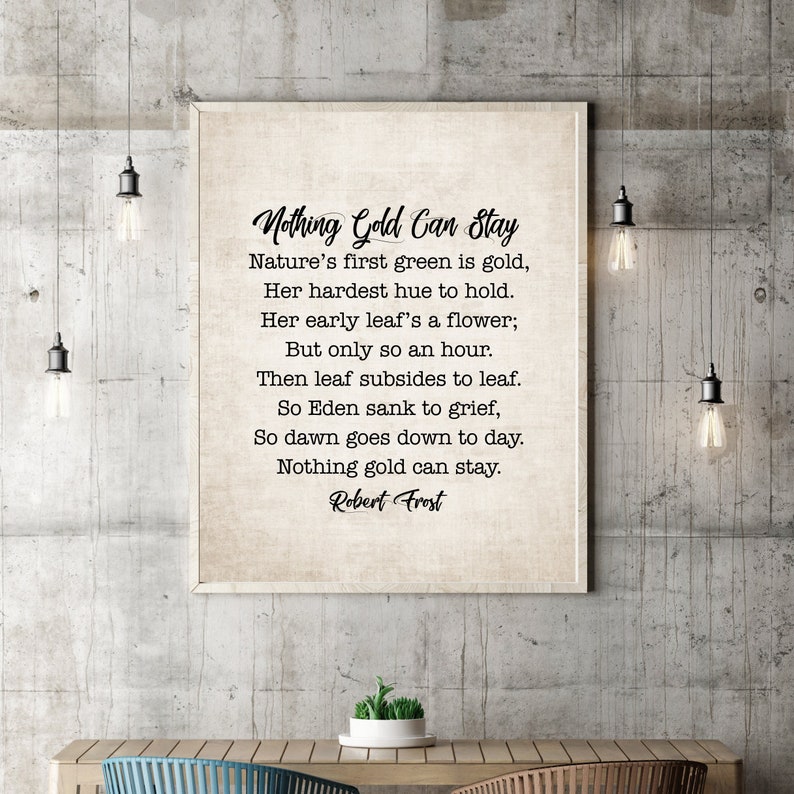 Nothing Gold Can Stay by Robert Frost Poem Quote Wall Art - Etsy