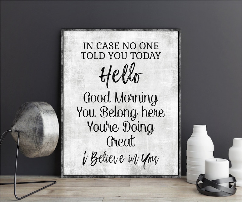 In Case No One Told You Today Hello Good Morning You Belong - Etsy