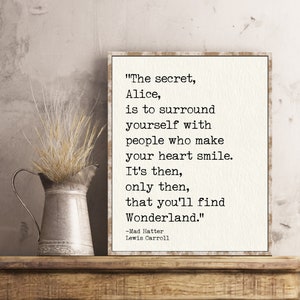 Alice in Wonderland Quotes Mad Hatter Quote the Secret Alice is to ...