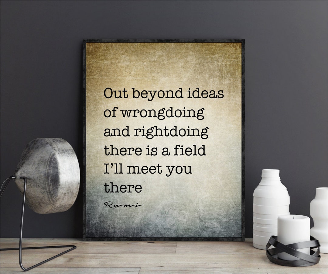 Rumi Quote Wall Art Print Out Beyond Ideas of Wrongdoing and Rightdoing ...