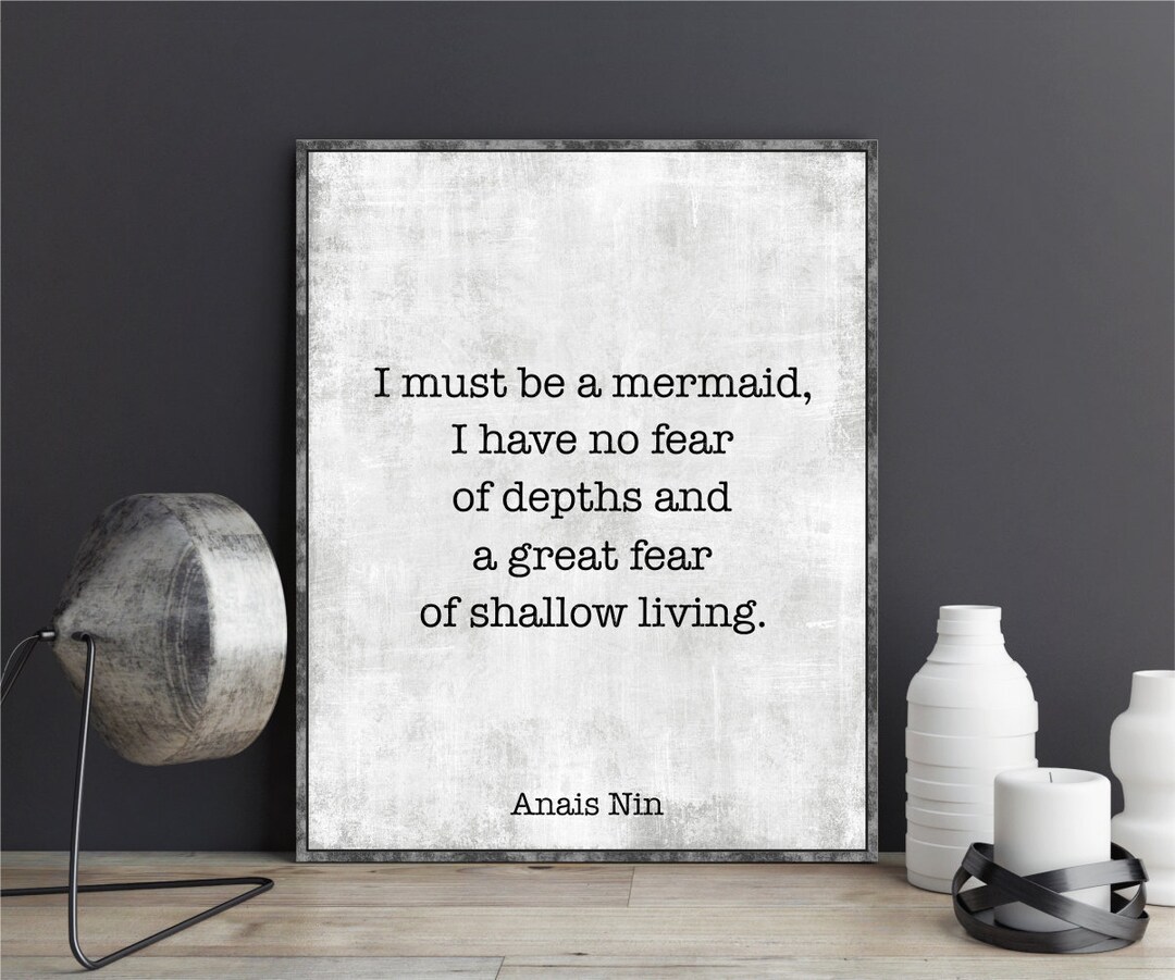 Anais Nin Mermaid Print Quote Poster I Must Be a Mermaid I Have No Fear ...