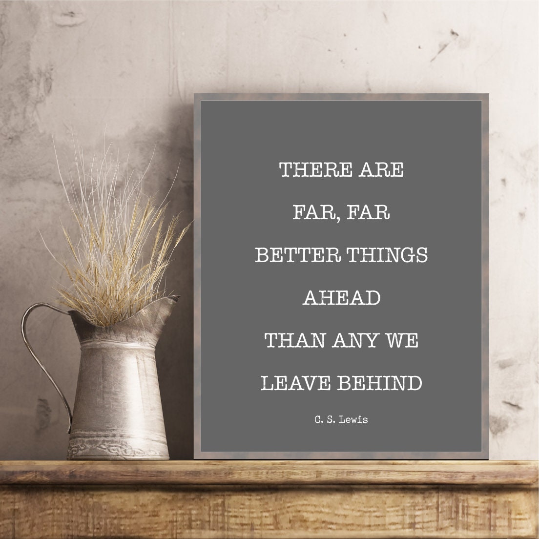 C.S. Lewis Quote Wall Art There Are Far Better Things Ahead | Etsy