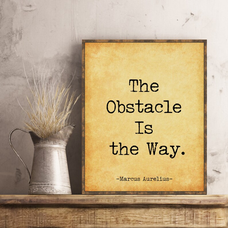 Marcus Aurelius Quote the Obstacle is the Way Meditations Inspirational ...