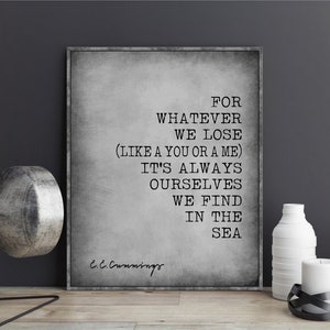 Eecummings Wall Art Print for Whatever We Lose Like a You or a Me EE ...
