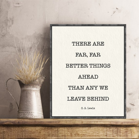 C.S. Lewis Quote Wall Art There Are Far Better Things Ahead - Etsy