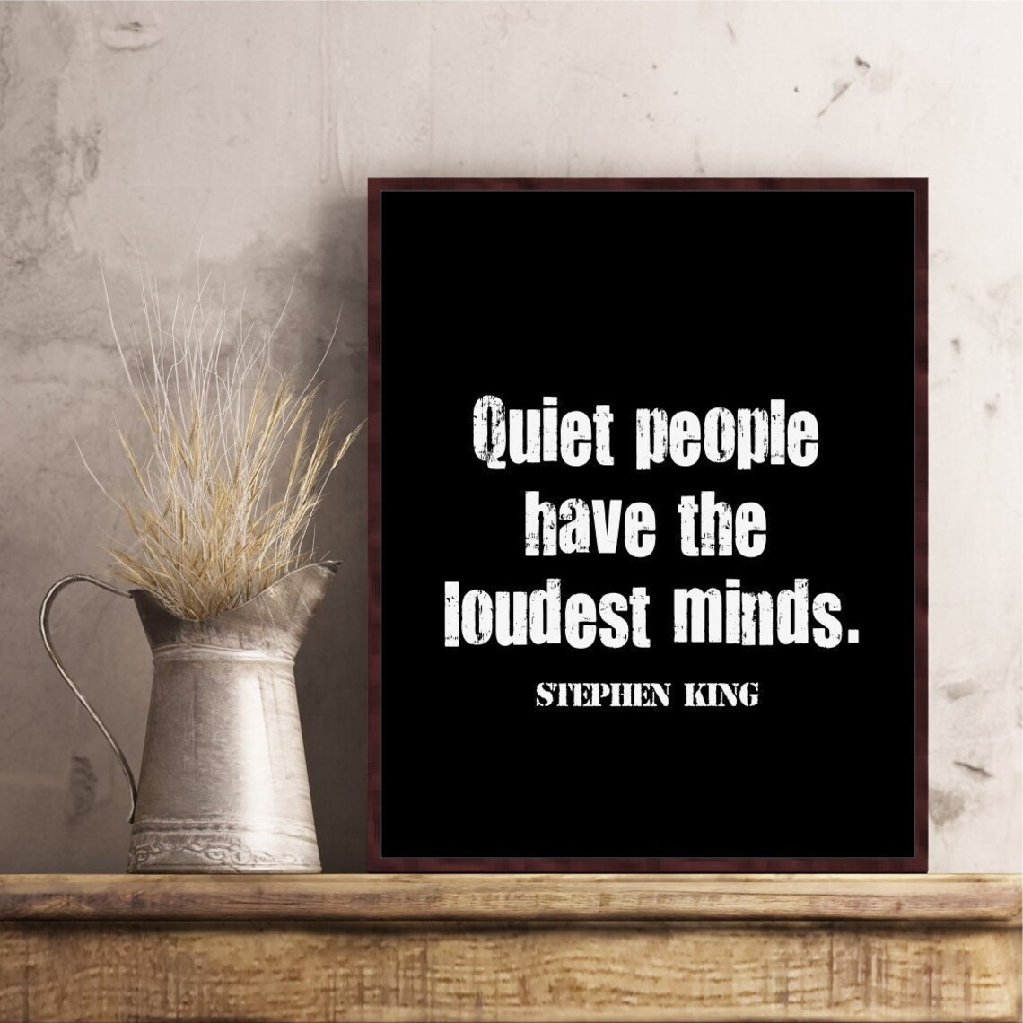 Quiet People Have the Loudest Minds Stephen King Quote Poster Print ...