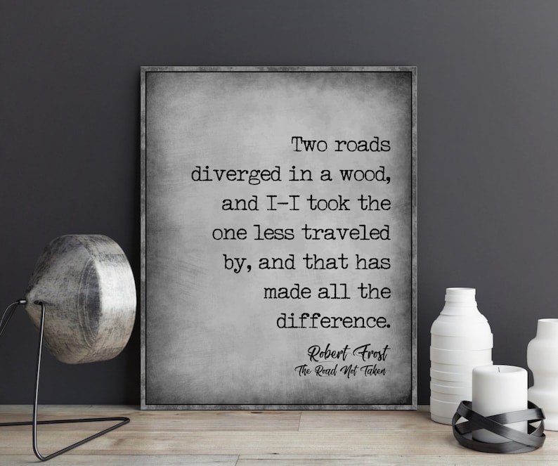 Robert Frost the Road Not Taken Quote the Road Less Traveled Two Roads ...