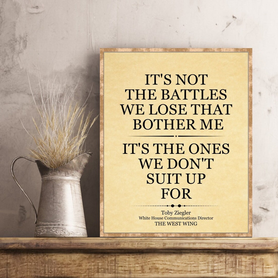 The West Wing Prints Poster Gifts It's Not the Battles We Lose That ...