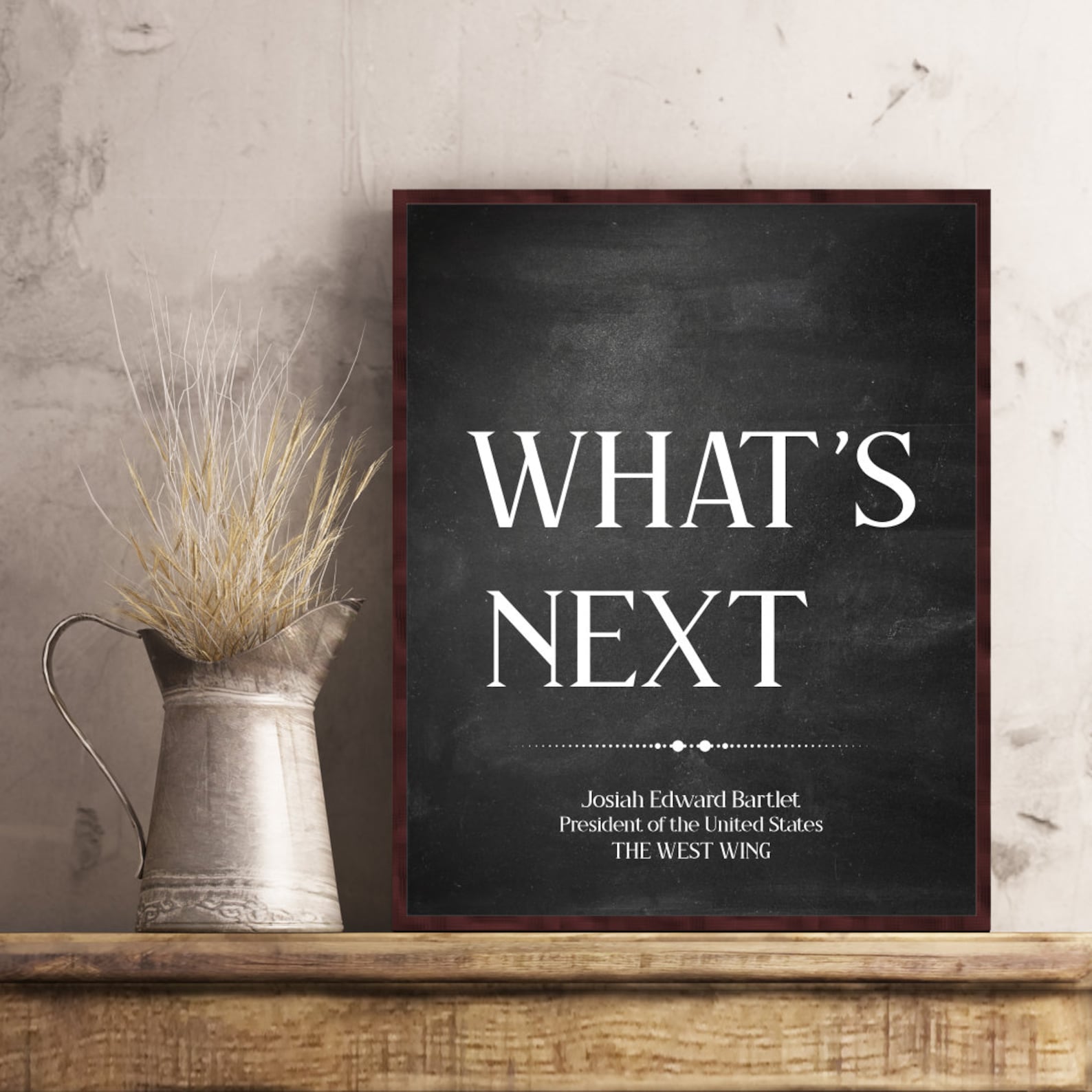 The West Wing What's Next Quote Poster Gifts Prints Wall Art Political ...