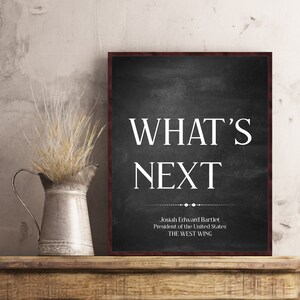 The West Wing What's Next ? Quote Poster Gifts Prints Wall Art ...