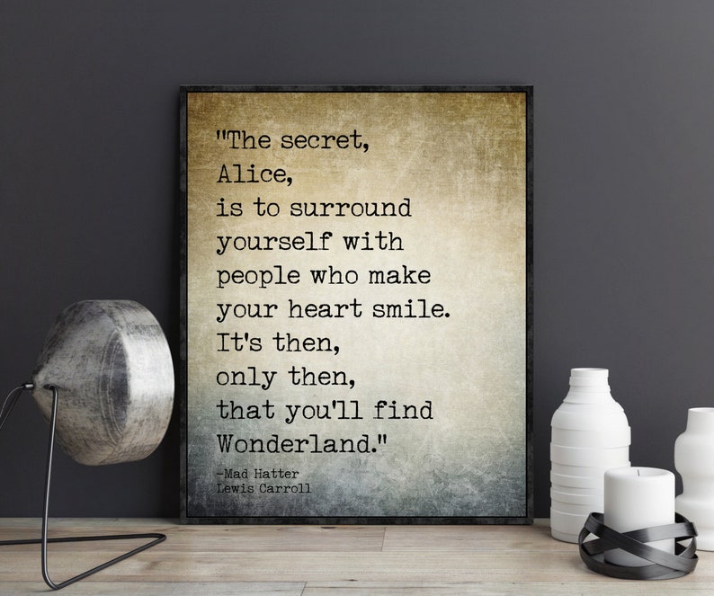 Alice in Wonderland Quotes Mad Hatter Quote the Secret Alice is to ...