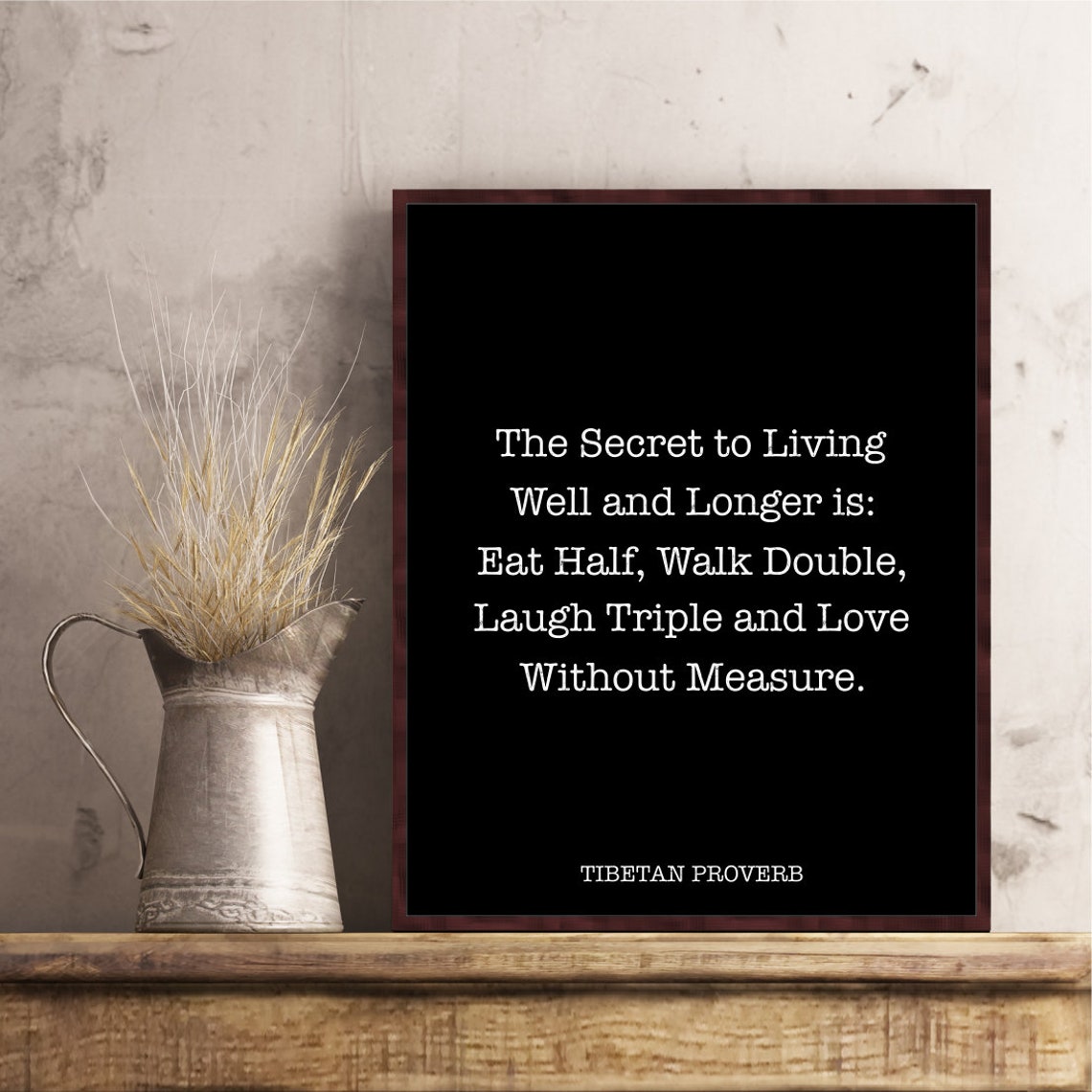 Tibetan Proverb the Secret to Living Well and Longer is Quote | Etsy