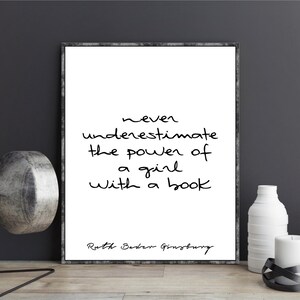 Never Underestimate A Girl With A Book Ruth Bader Ginsberg RBG Quote ...