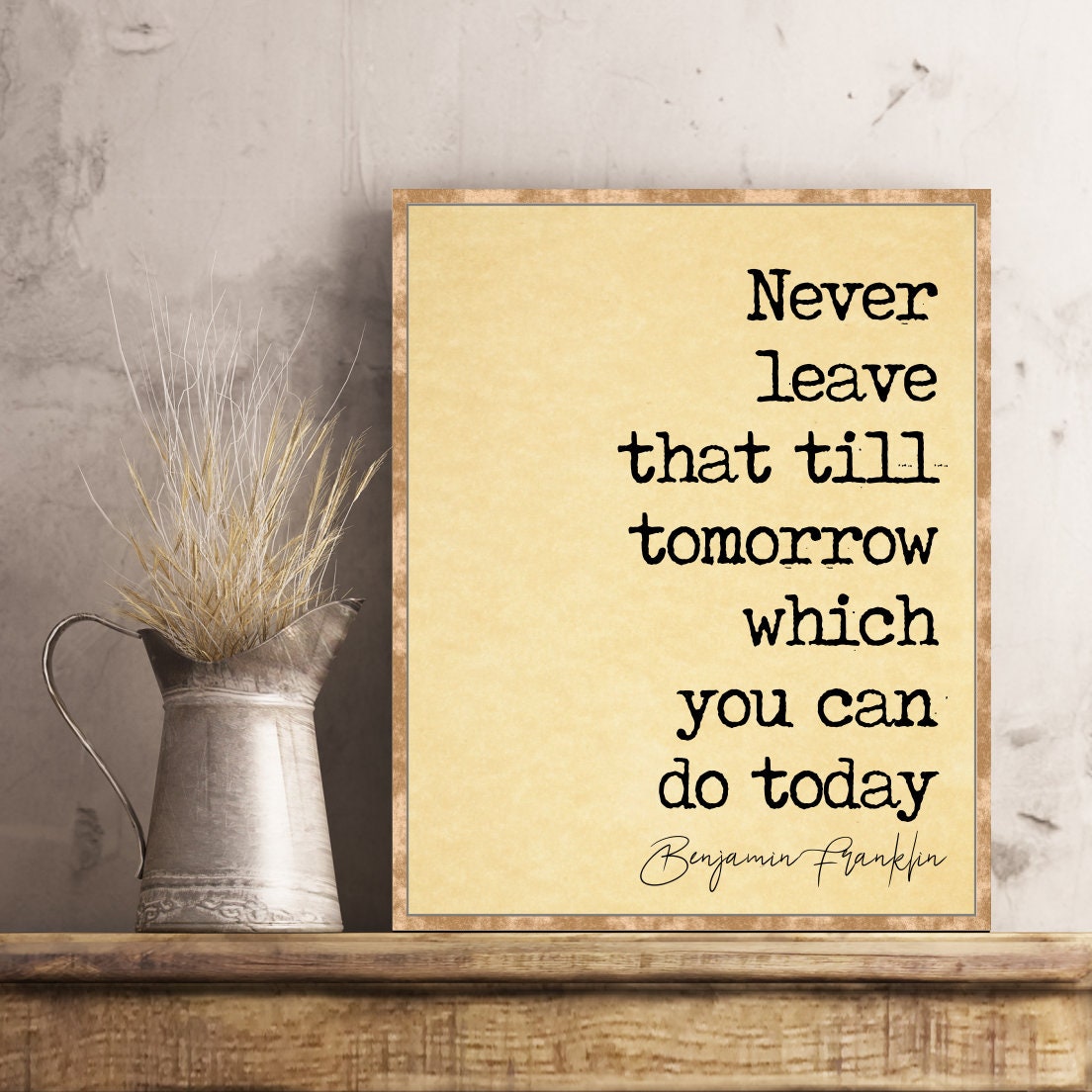 Benjamin Franklin Poster Quote Never Leave That Till Tomorrow - Etsy